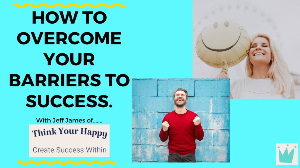 How to Overcome Barriers to Success in Your Life. | Empath Super Souls ...